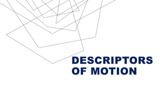 DESCRIPTORS-OF-MOTION ppt in grade 7 science | PPT