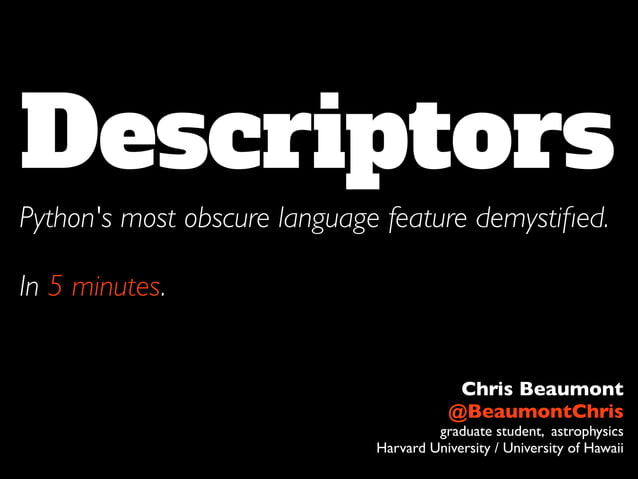 Python Descriptors Demystified | PPT