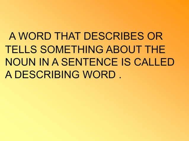 Describing word- Adjectives for class1 to 5 | PPT