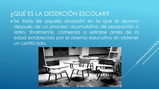 Deserción escolar | PPTX
