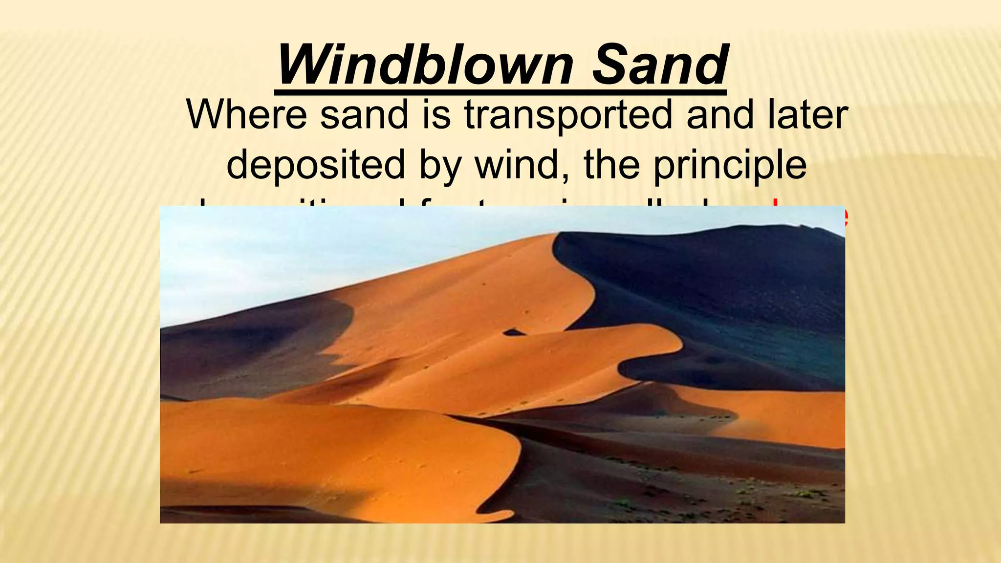 Desert, types of desert, land forms, dunes and types of dunes | PPT Desert, types of desert, land forms, dunes and types of dunes | PPT