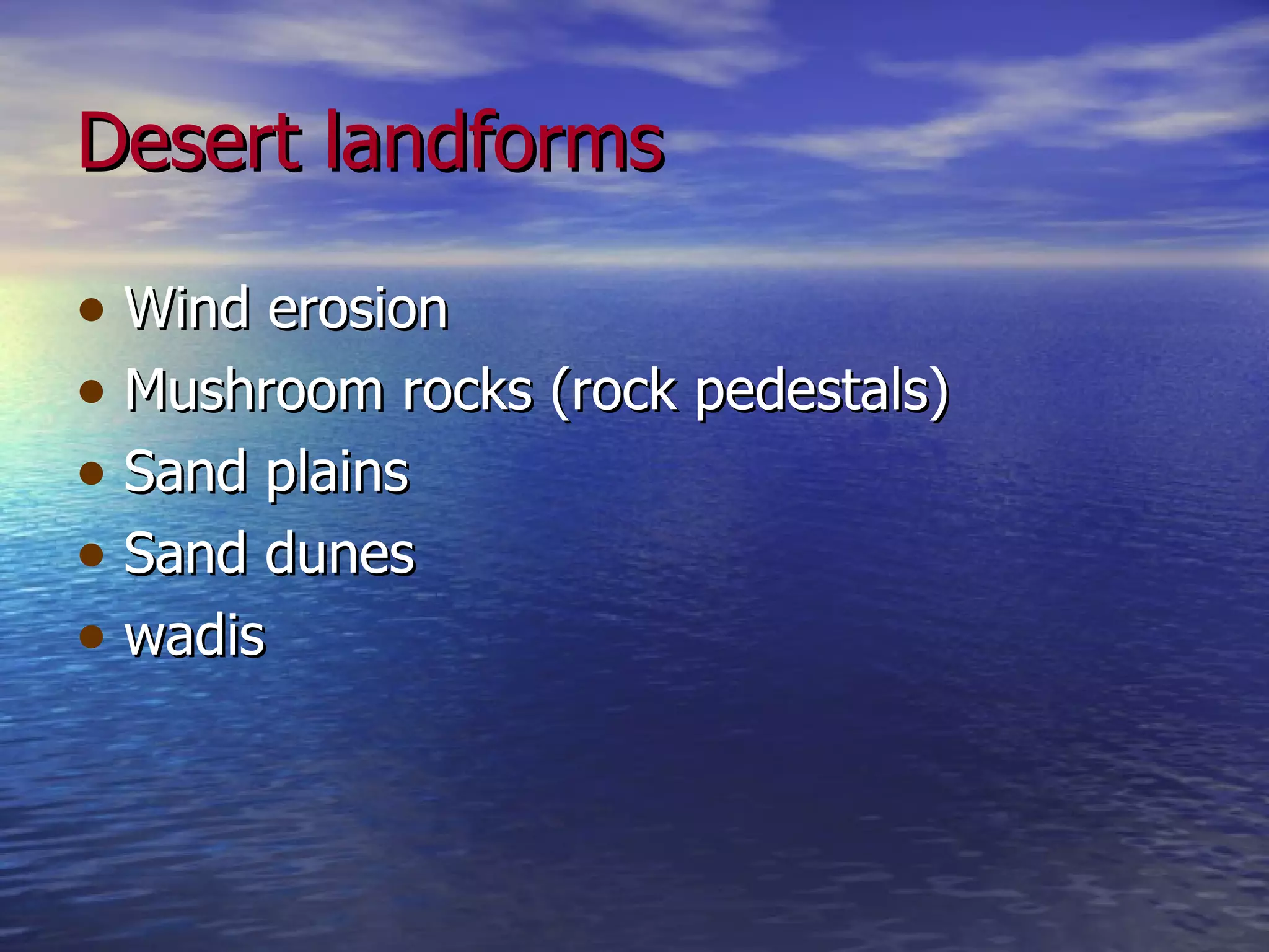 Desert Landforms | PPT