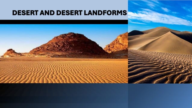 Desert and Desert Landforms | UPSC Geography | PPT