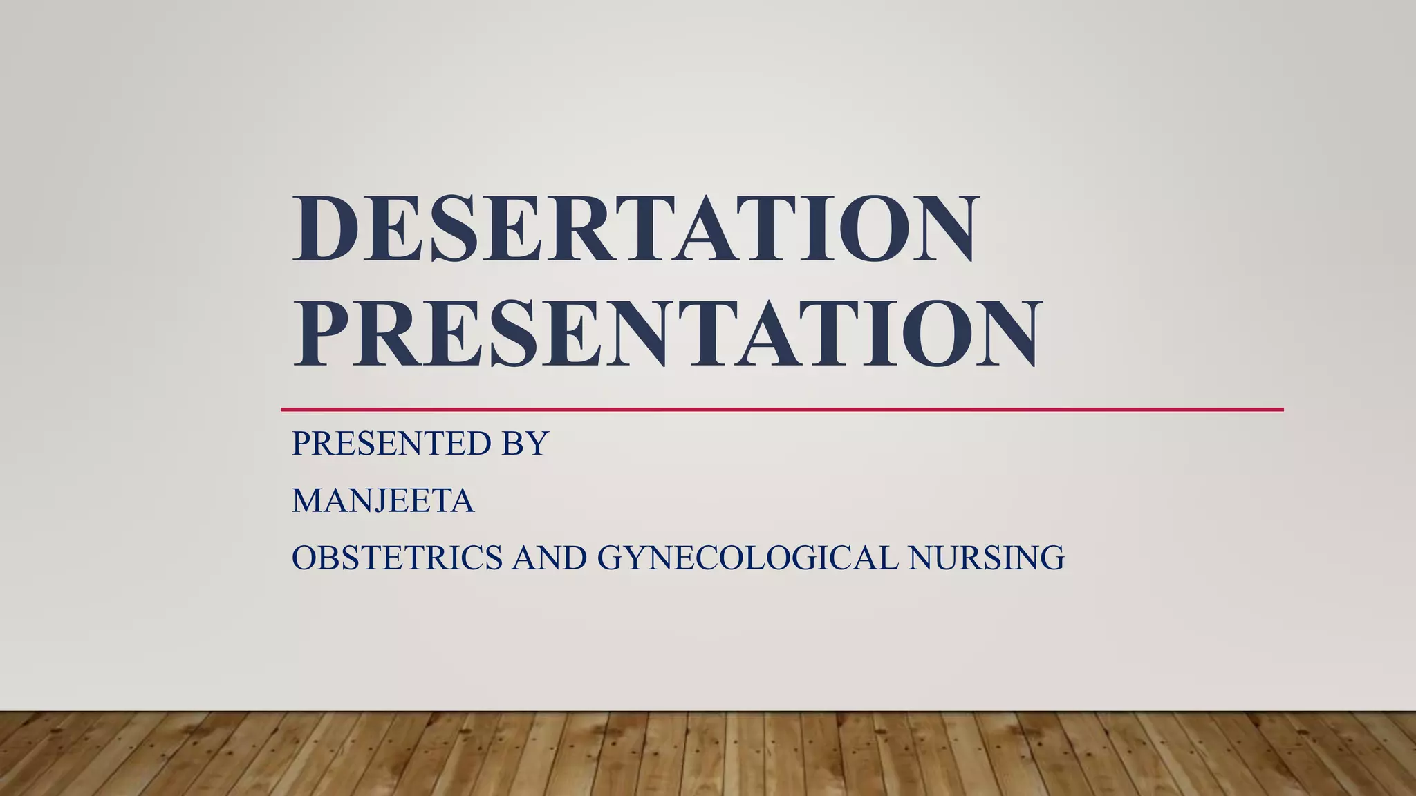 DESERTATION PRESENTATION MANJEETA - Copy.pptx