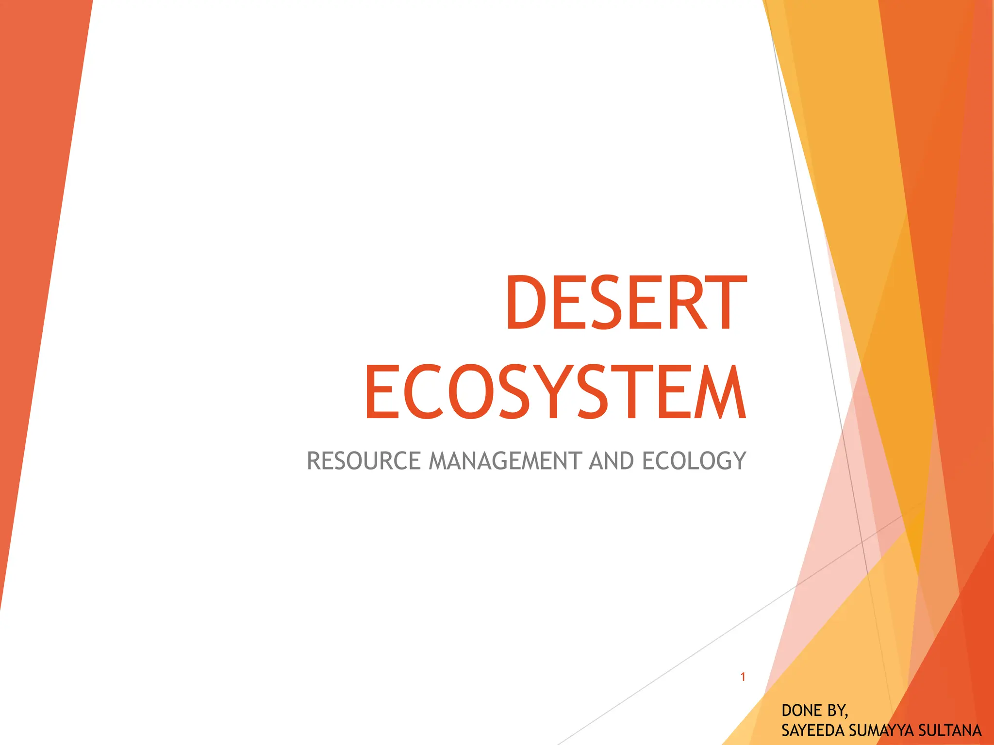 DESERT ECOSYSTEM AND ITS CHARACTERISTICS AND TYPES | PPTX
