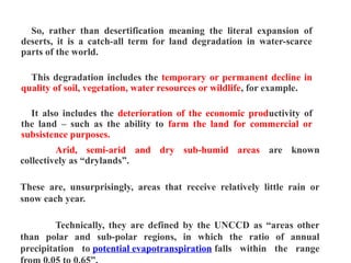 Desertification, definition and its effect | PPTX