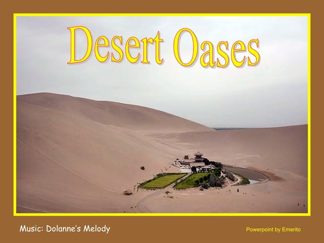 Incredible Desert Oases | PPS