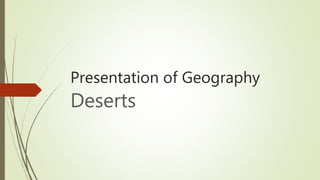 Deserts definition and explaination | PPT