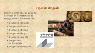 Desgaste en los materiales | PPTX