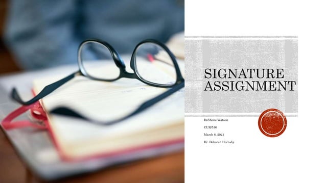 CUR 516: Signature Assignment | PPTX