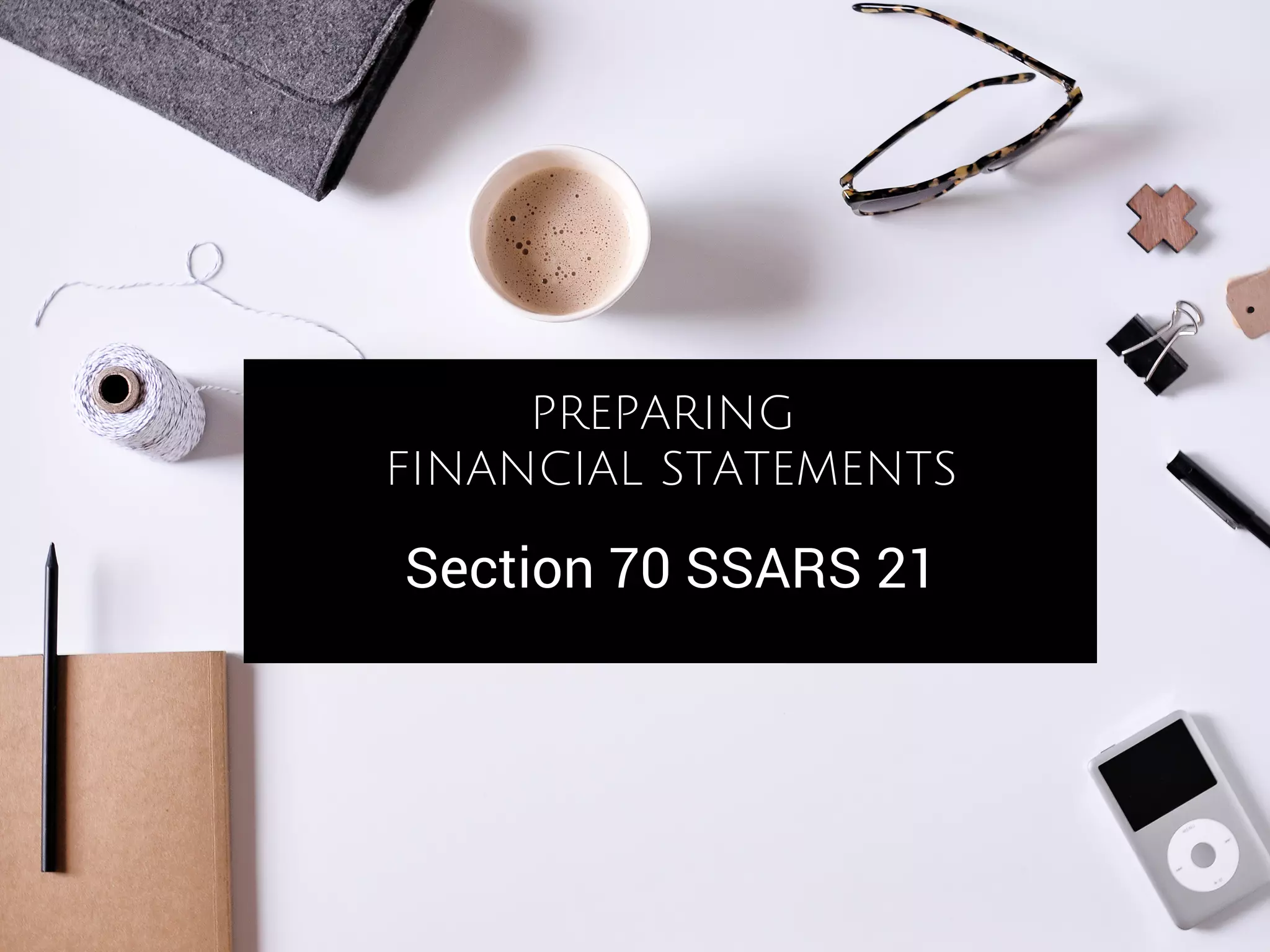 SSARS 21 Preparation of Financial Statements: What Should the Financial ...