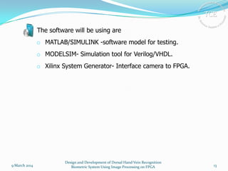 Design and development of dorsal hand vein recognition biometric system using image processing ...