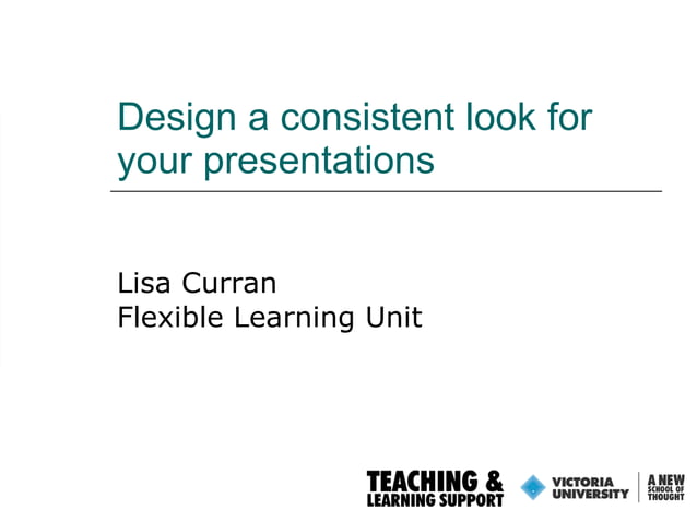 Design A Consistent Look For Your Presentations | PPT