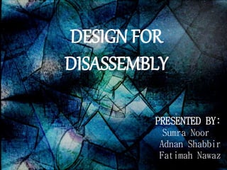 Design for-disassembly | PPTX