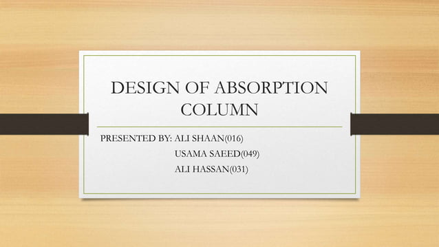 Design of-absorption-column | PPTX | Chemistry | Science
