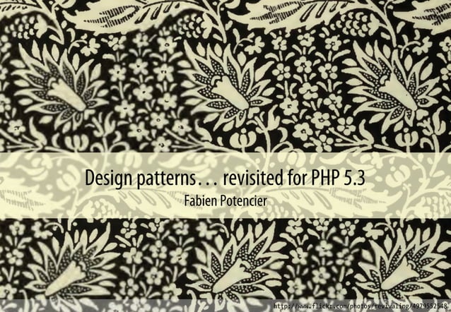 Design patterns revisited with PHP 5.3 | PDF