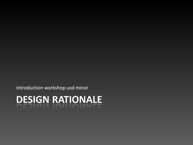 0708 Design Rationale (Introduction) | PPT | Technology & Computing