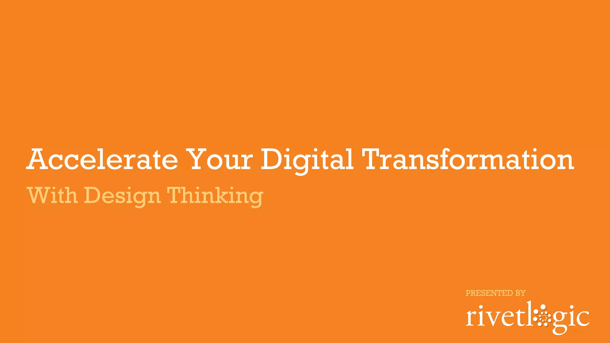 How to Accelerate Your Digital Transformation With Design Thinking | PDF