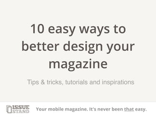10 easy ways to better design your magazine. Tips & tricks, tutorials ...