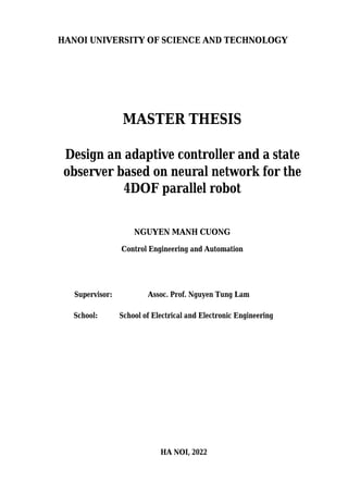Design an adaptive controller and a state observer based on neural network for the 4DOF parallel ...