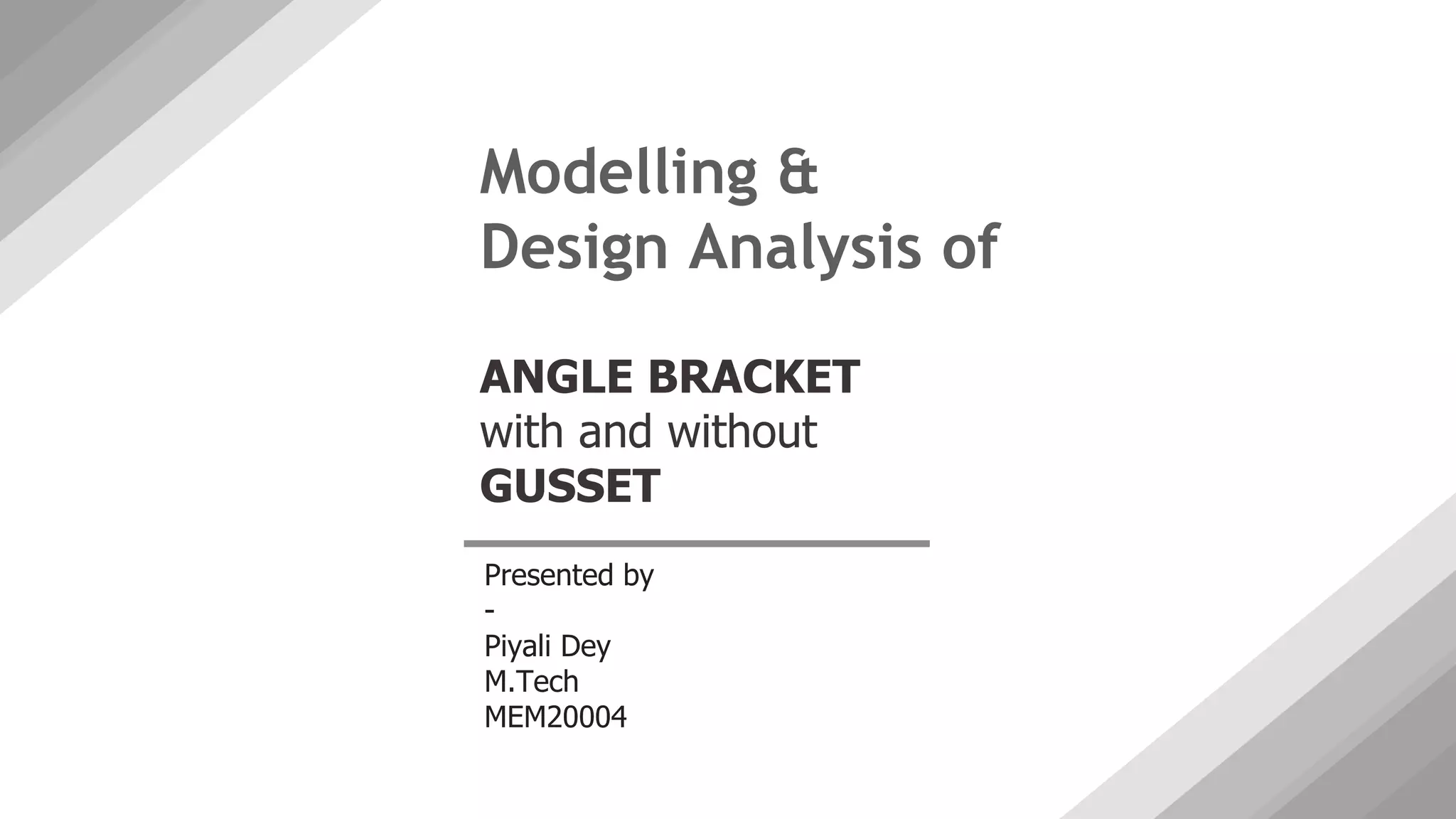 Angle bracket with and without gusset | PPTX
