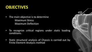 Design & analysis of automobile chassis | PPTX