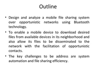 Design and analysis of a mobile file sharing system for opportunistic ...