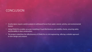Design and Analysis of Gravity Dam Using STAAD.pptx