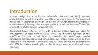 Design and analysis of multicolor qdip based on metallic nanoslits ...