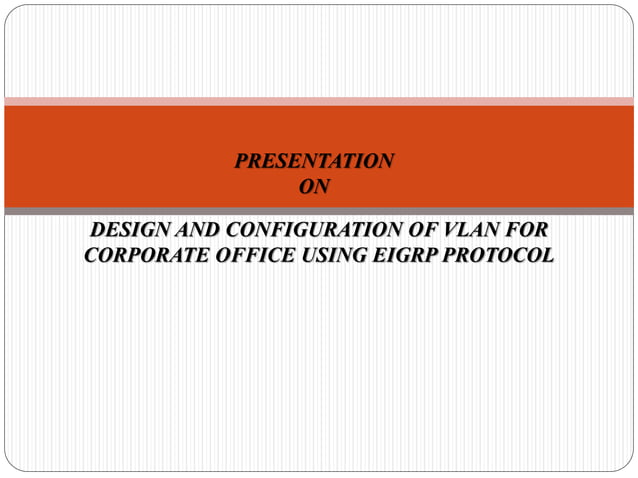Design And Configuration Of Vlan For Corporate Office Using Eigrp Protocolpdf
