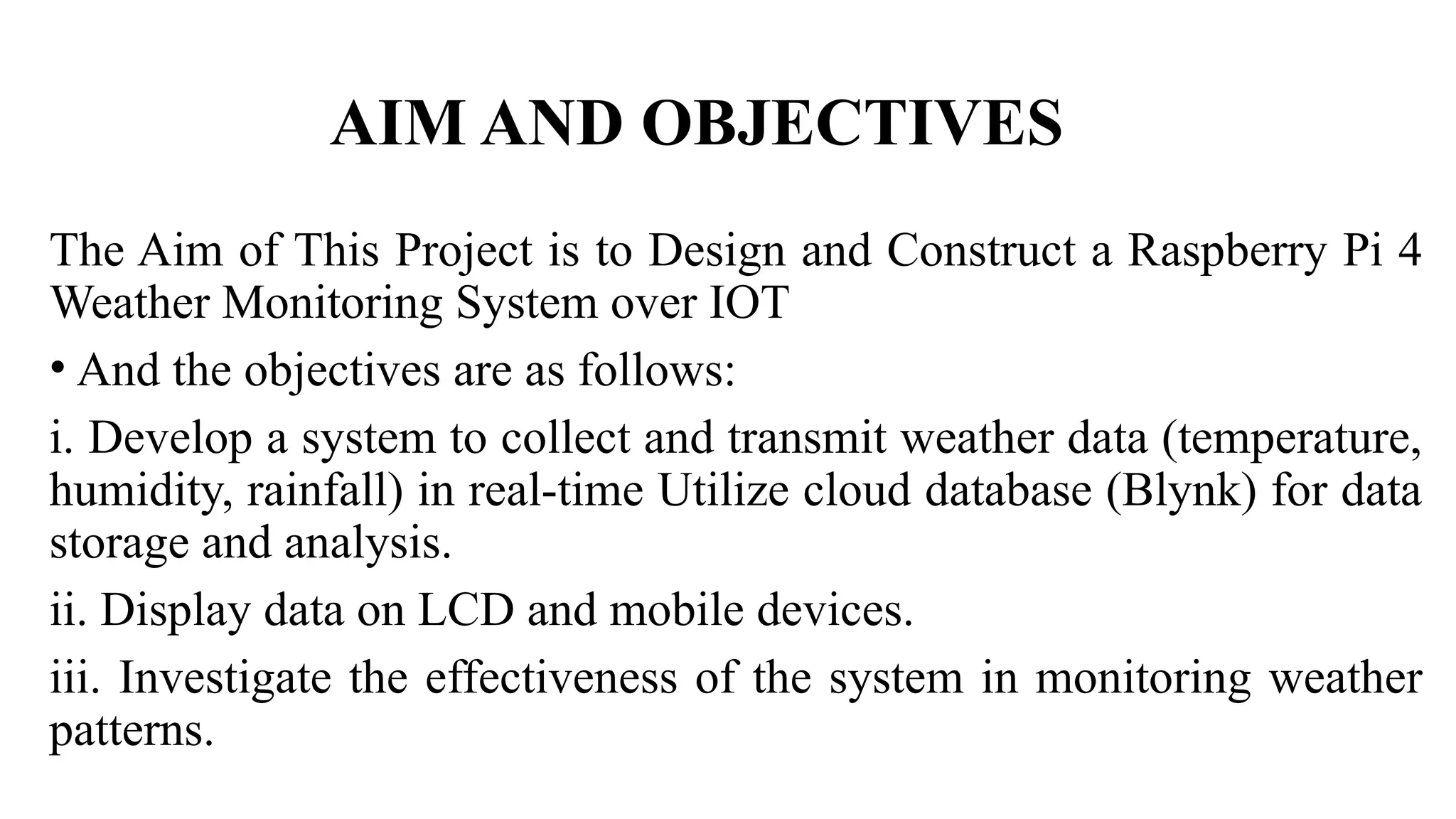 DESIGN AND CONSTRUCTION OF A RASPBERRY PI 4 WEATHER MONITORING SYSTEM OVER IOT.docx.pptx