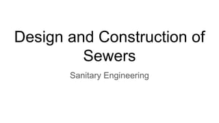 Design and Construction of Sewers.pptx