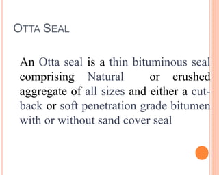 Design and construction procedure of otta seal | PPSX
