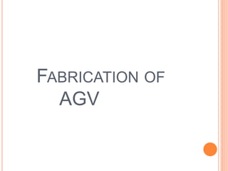 Design and Development of a prototype of AGV | PPTX
