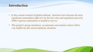 Design and development of automatic hand sanitizer dispenser. | PPT