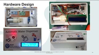 Design and Development of Automatic Water Dispenser | PPTX