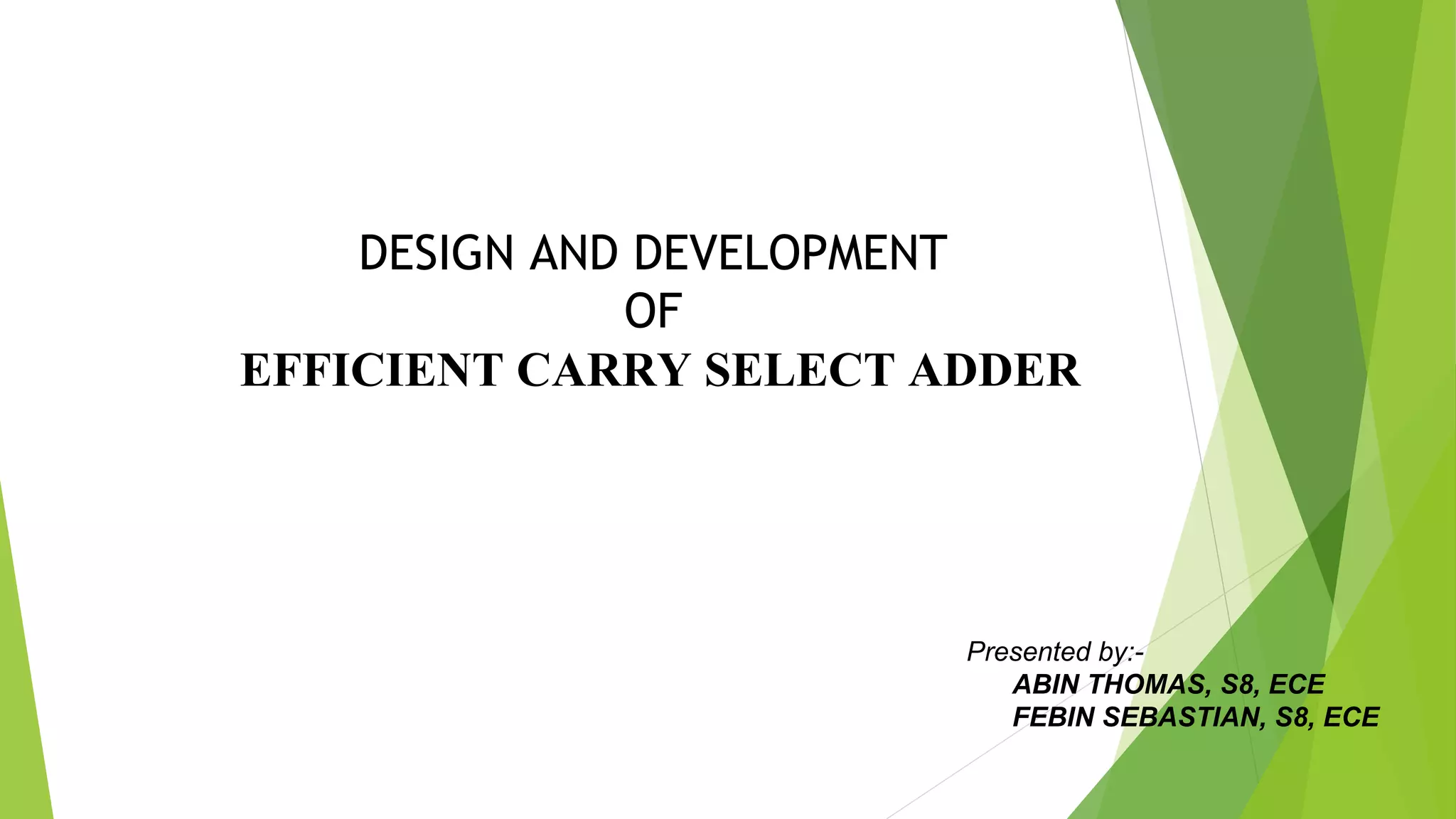 Design and development of carry select adder | PPT
