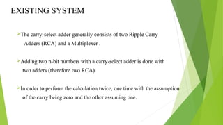 Design and development of carry select adder | PPT