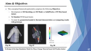 Design and development of phase change material based all weather ...