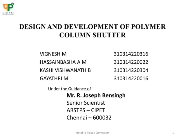 Design and development of polymer column shutter | PPT