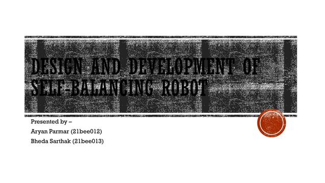 Design and development of self-balancing robot.pptx