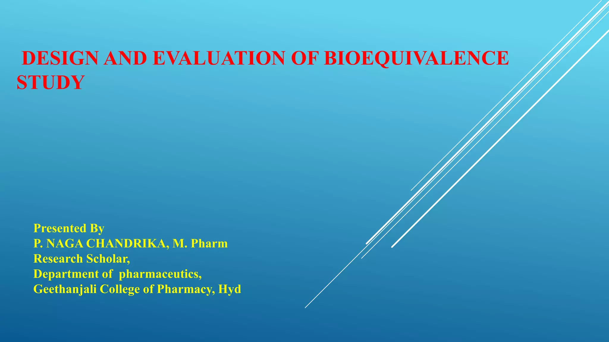 Design and evaluation of bioequivalence | PPTX