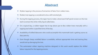DESIGN_AND_FABRICATION_AUTOMATED_RUBBR_TAPPING_MACHINE%5b1%5d.pptx