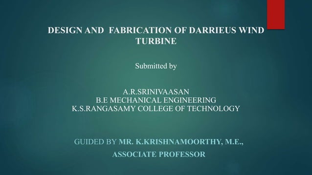 Design and Fabrication of Darrieus wind turbine | PPTX | Physics | Science