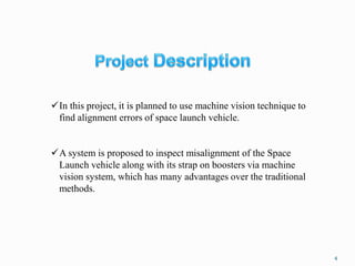 Design and fabrication of machine vision setup to avoid alignment ...