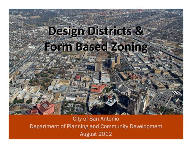 City of San Antonio Design Districts & Form Based Zoning | PPT