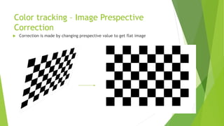Design and implementation of color tracking method on Chess Robot Using Camera | PPT
