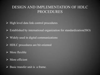 Design and implementation of hdlc procedures | PPTX