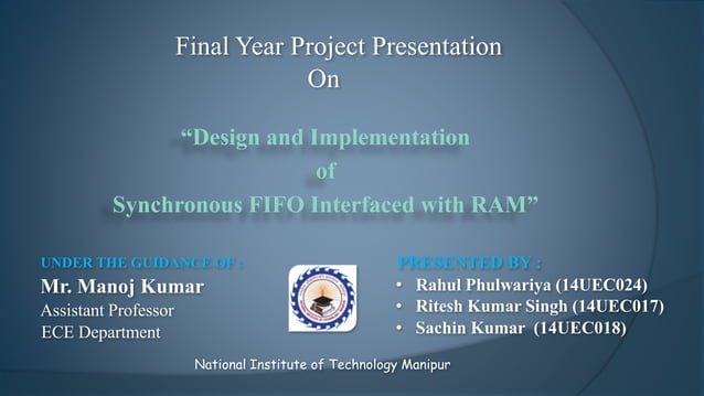 Design and Implementation of Synchronous FIFO Interfaced with RAM.pptx