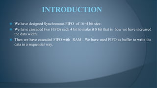 Design and Implementation of Synchronous FIFO Interfaced with RAM.pptx